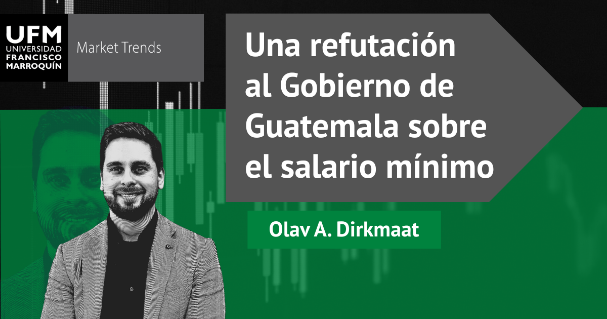 Una refutación al Gobierno de Guatemala sobre el salario mínimo - UFM ...